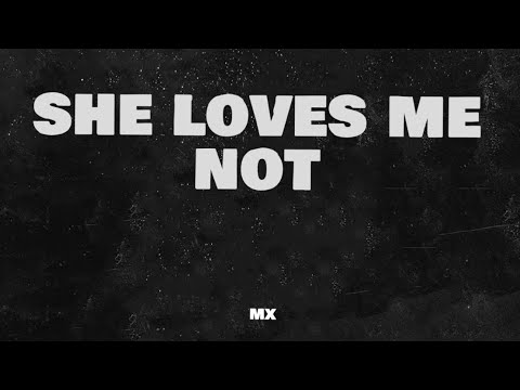 she loves me not - MX (Official Audio) - YouTube
