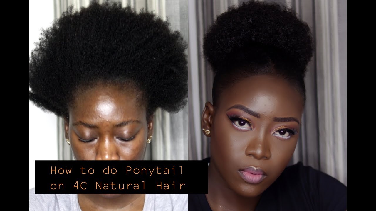 HOW TO DO PONYTAIL ON 4C NATURAL HAIR - YouTube