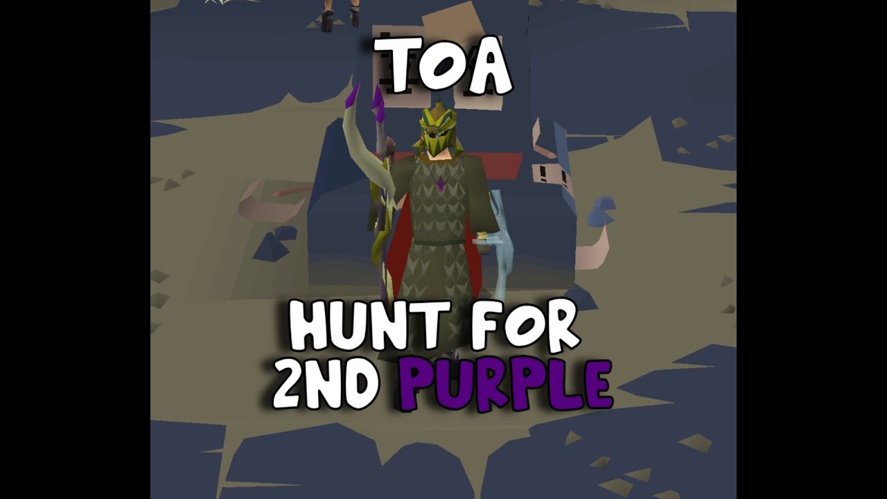 Old School Runescape / TOA / SECOND PURPLE HUNT / LIVESTREAM - YouTube