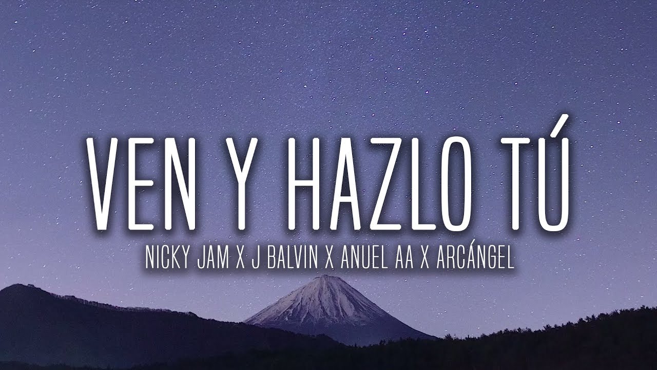 Nicky Jam x J Balvin x Anuel AA x Arcángel - Ven Y Hazlo Tú 💰(Lyrics ...
