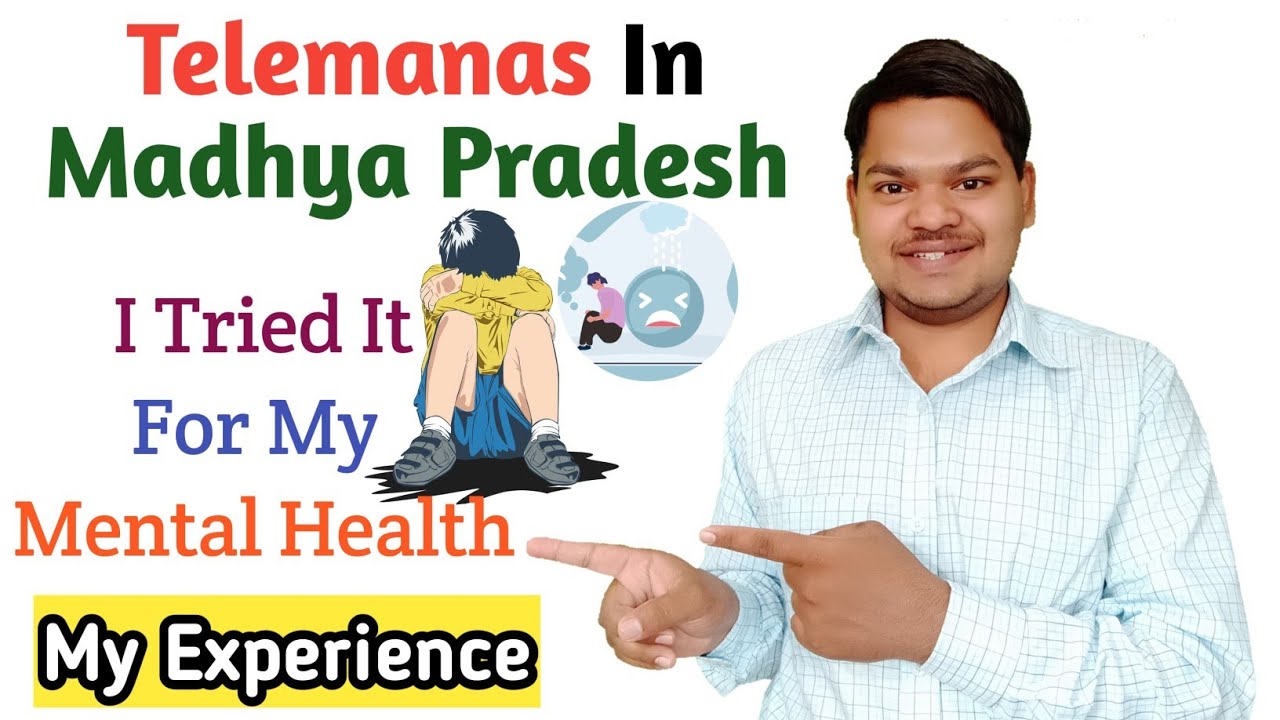 Telemanas In Madhya Pradesh | I Tried It For My Mental Health | My ...