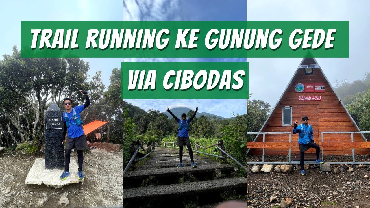 Trail Running Gunung Gede via Cibodas | Tektok Gunung Gede via Cibodas ...
