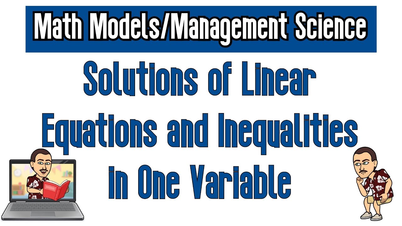 Solutions of Linear Equations and Inequalities in One Variable - YouTube