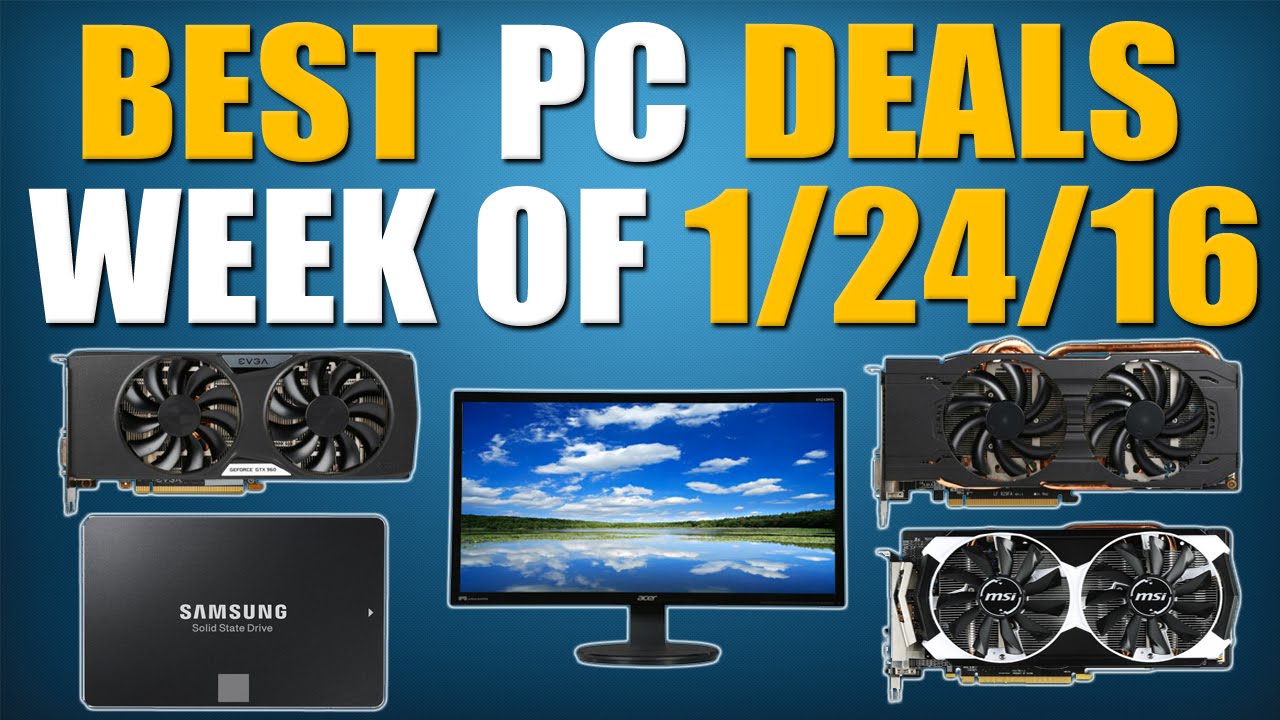 Top 5 PC Hardware Deals of the Week 1/24/16 - YouTube