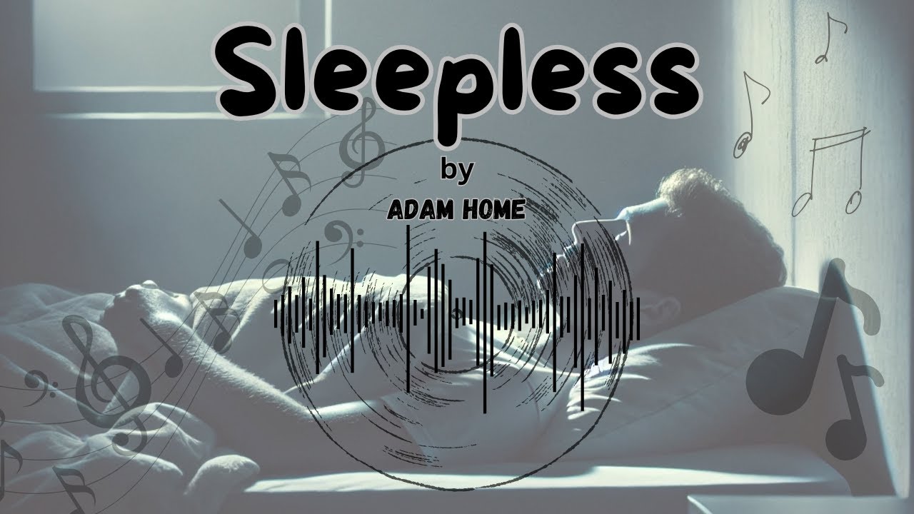 🎶 Sleepless | A Heartfelt Sad Song – Adam Home 💔 - YouTube