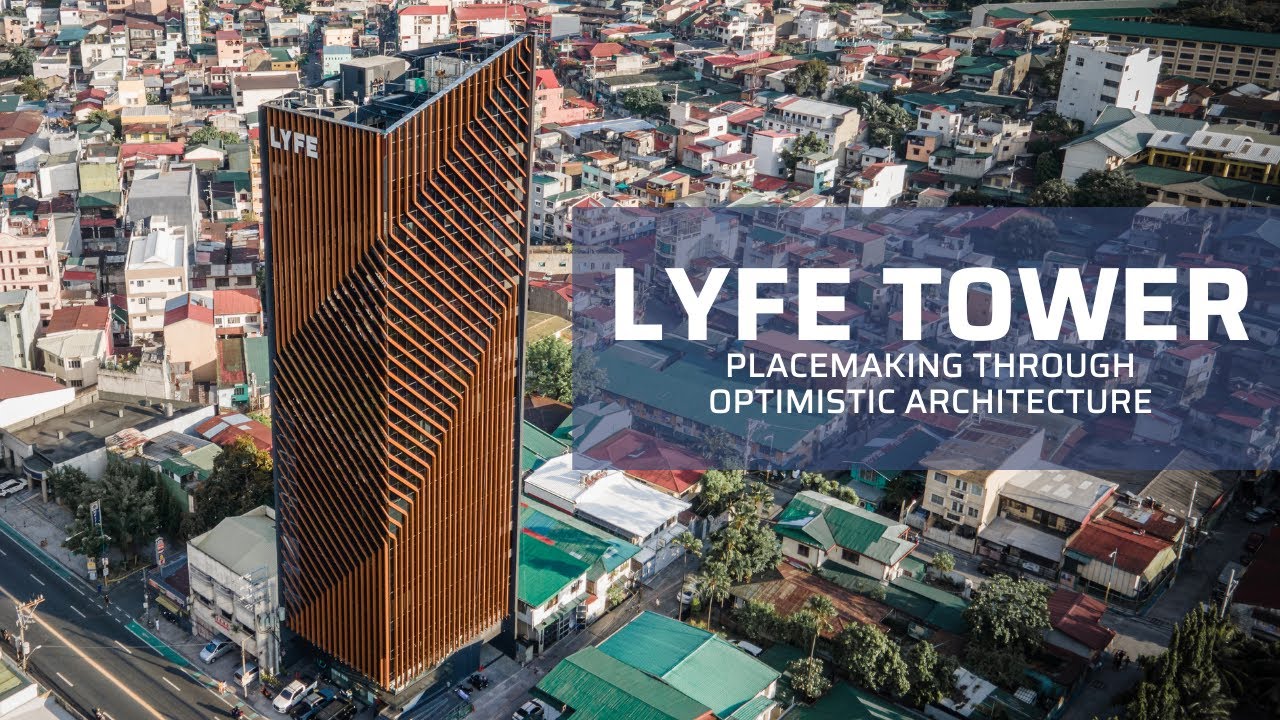 LYFE Tower : Placemaking through Optimistic Architecture - YouTube