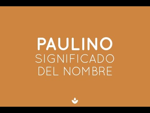 🟢 SIGNIFICADO de PAULINO ¡Revelamos qué significa este nombre! ¿Quieres ...