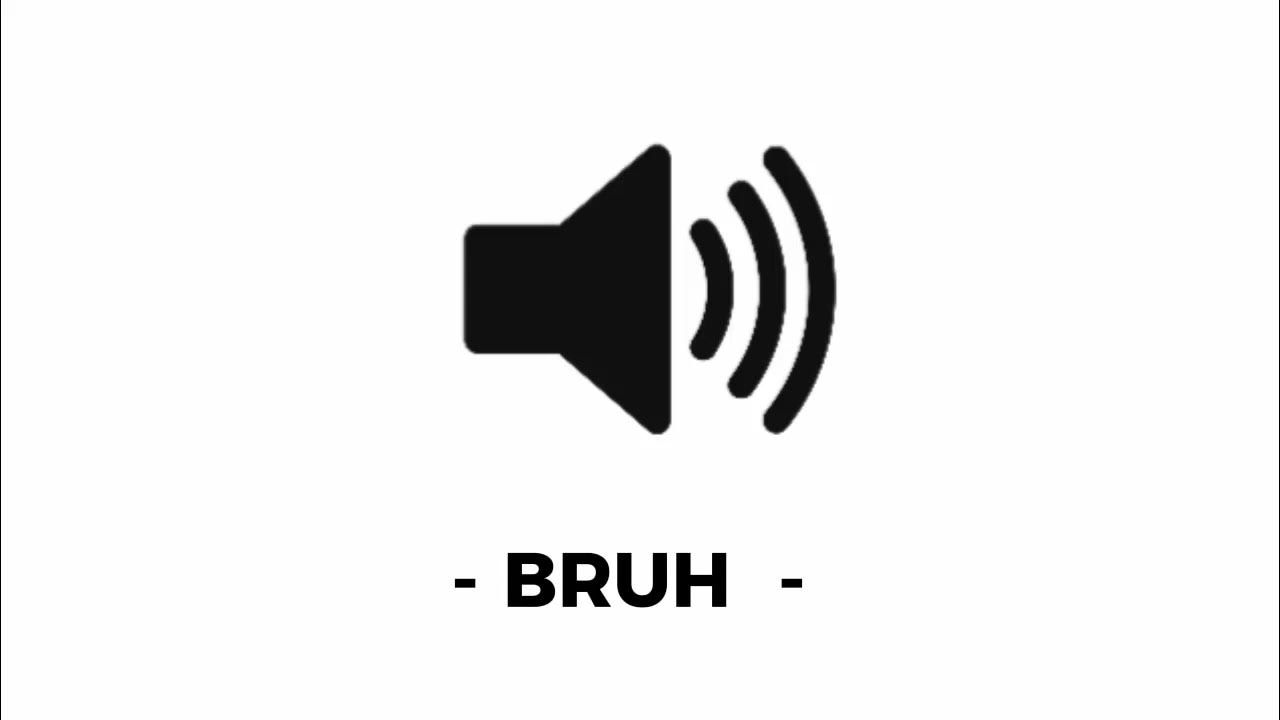 Bruh Sound Effect Youtube