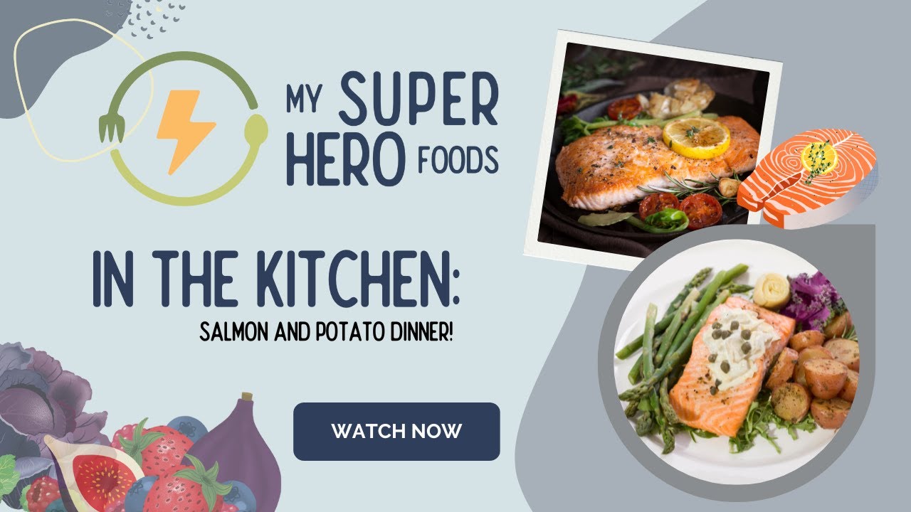 My SuperHero Foods: In The Kitchen - Salmon and Potato Dinner! - YouTube