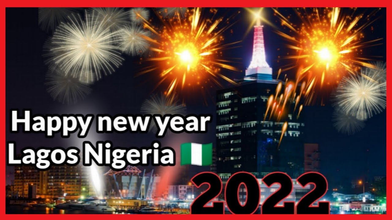 Happy New Year 2022 From Lagos Nigeria | Lagos Nigeria Live Fireworks ...