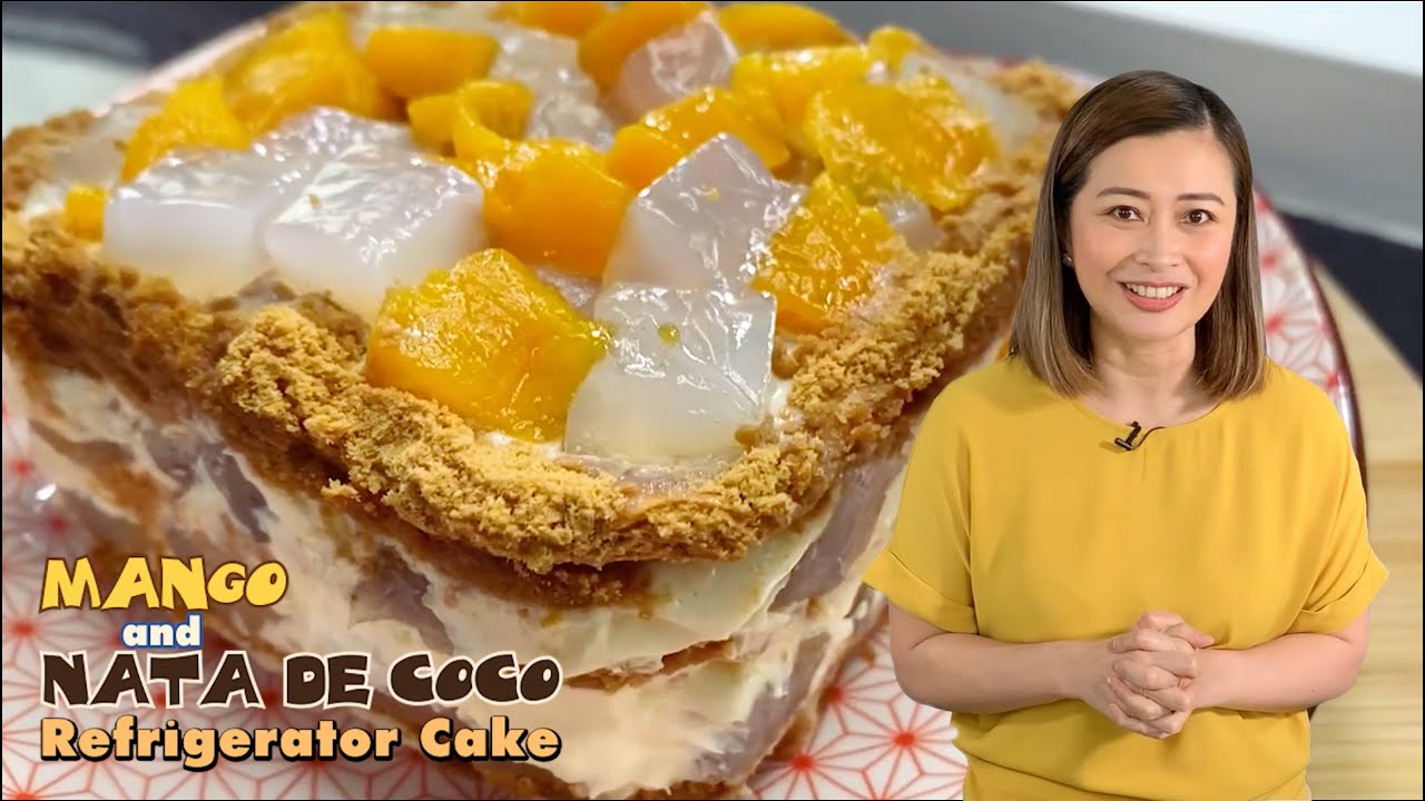 EASY #AtHome Dessert Mango and Nata Ref Cake by Chefmom Rosebud | The ...