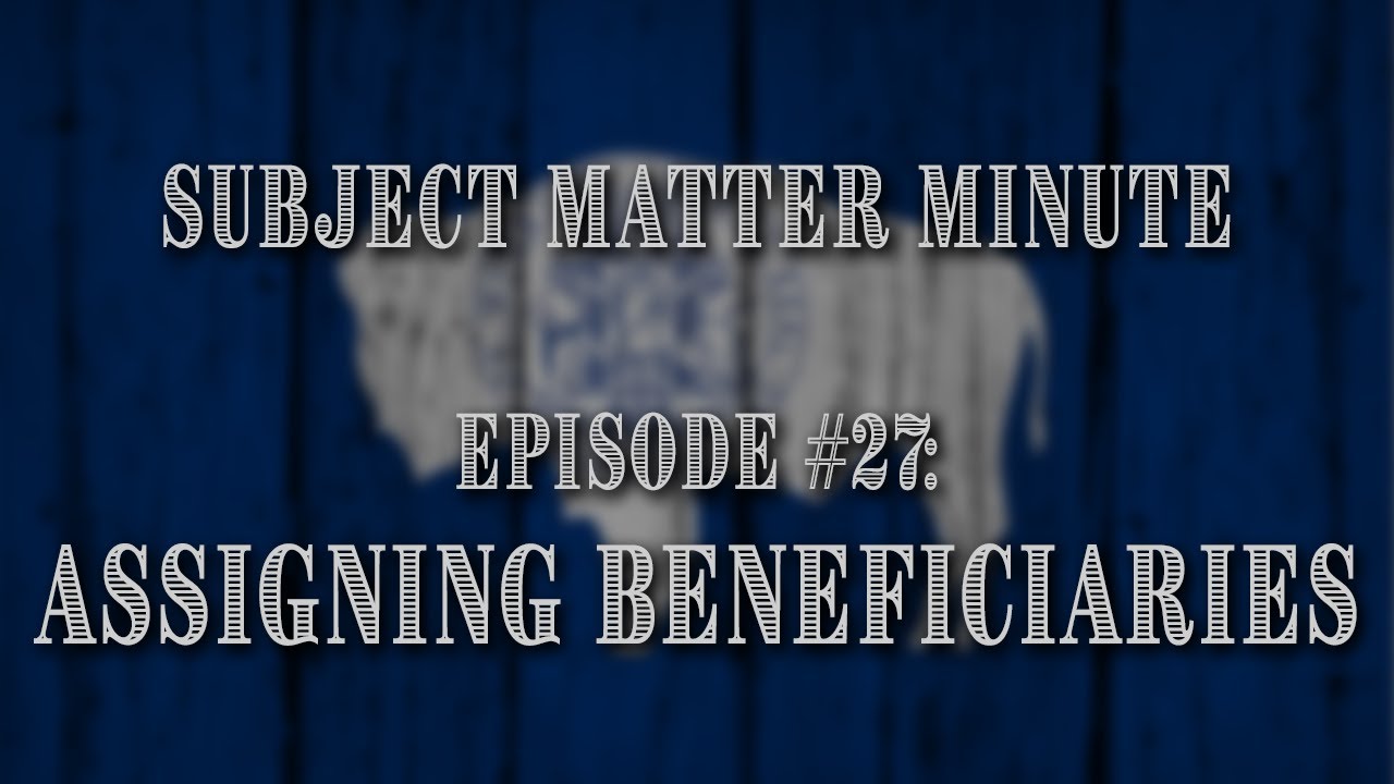 Episode #27 - Assigning Beneficiaries - YouTube