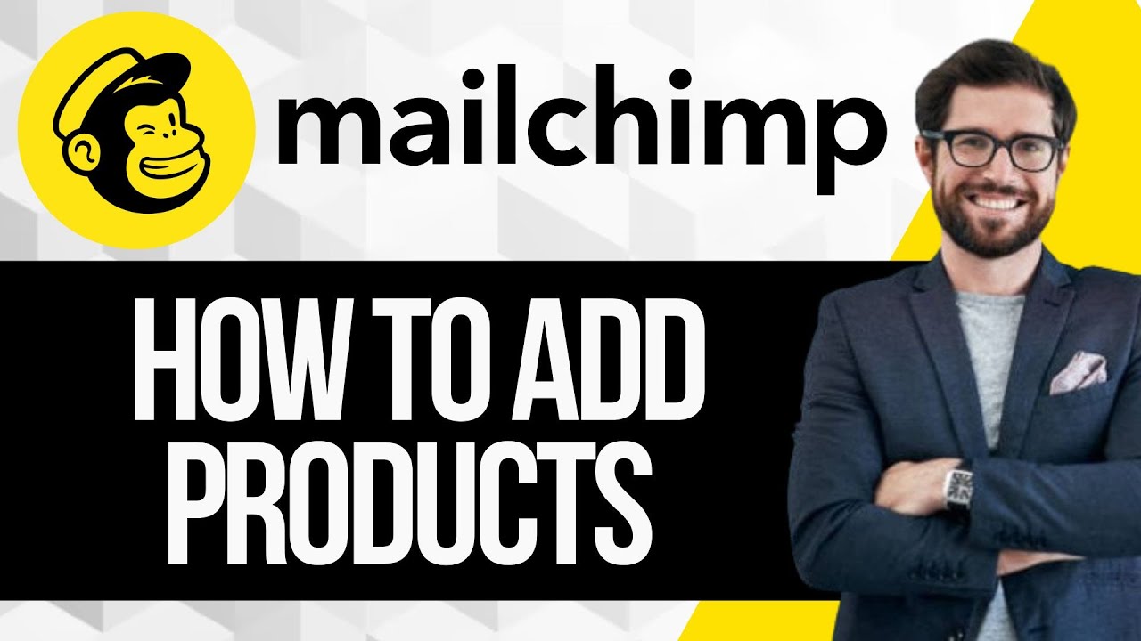 How to Add Products in Mailchimp - YouTube