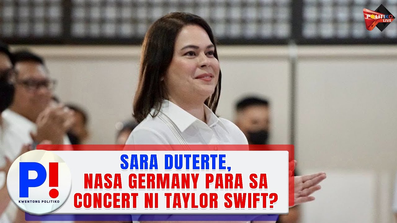 Sara Duterte, nasa Germany para sa concert ni Taylor Swift? - YouTube