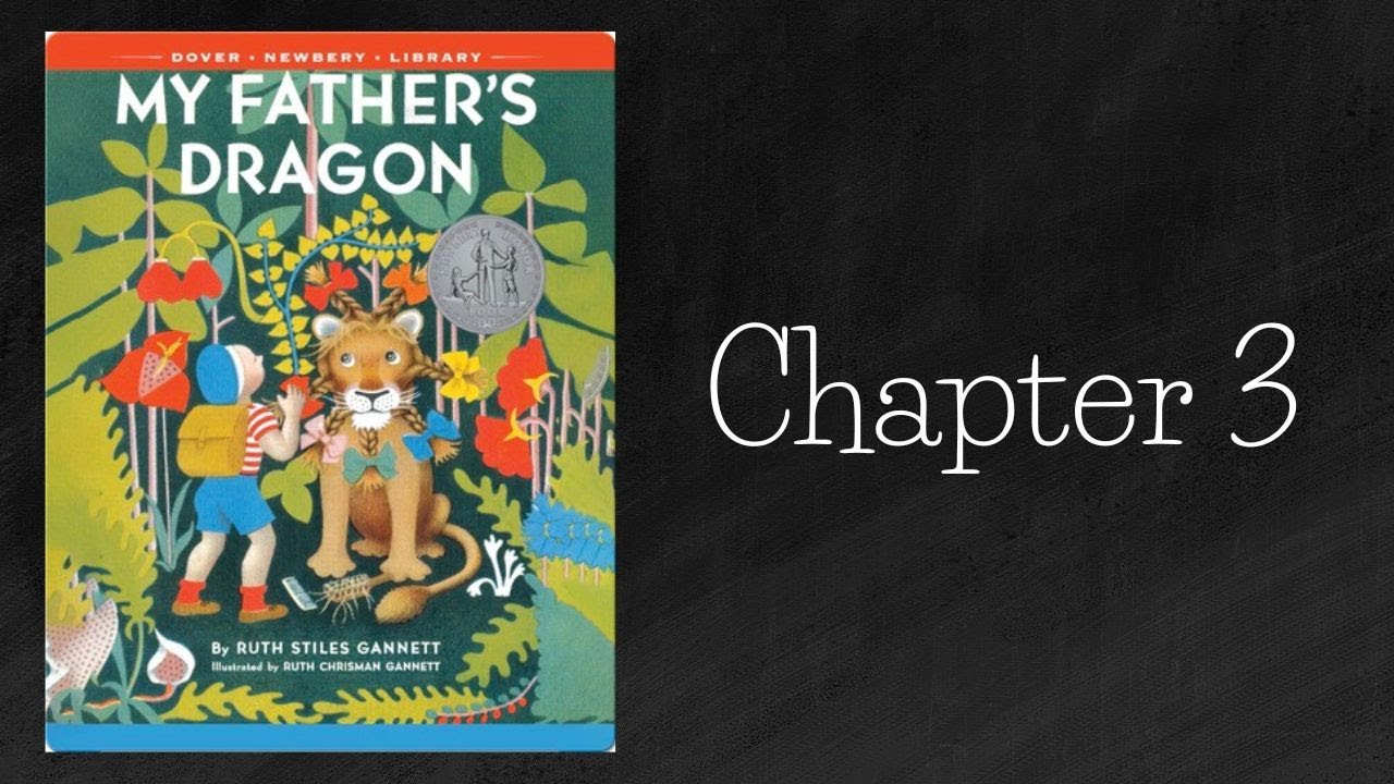My Father's Dragon - Chapter 3 - YouTube