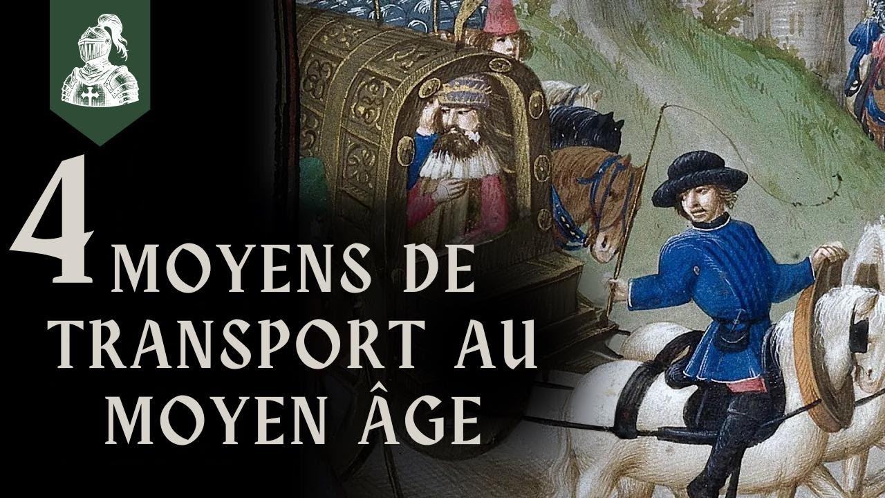 4 moyens de transport au Moyen Âge... - YouTube