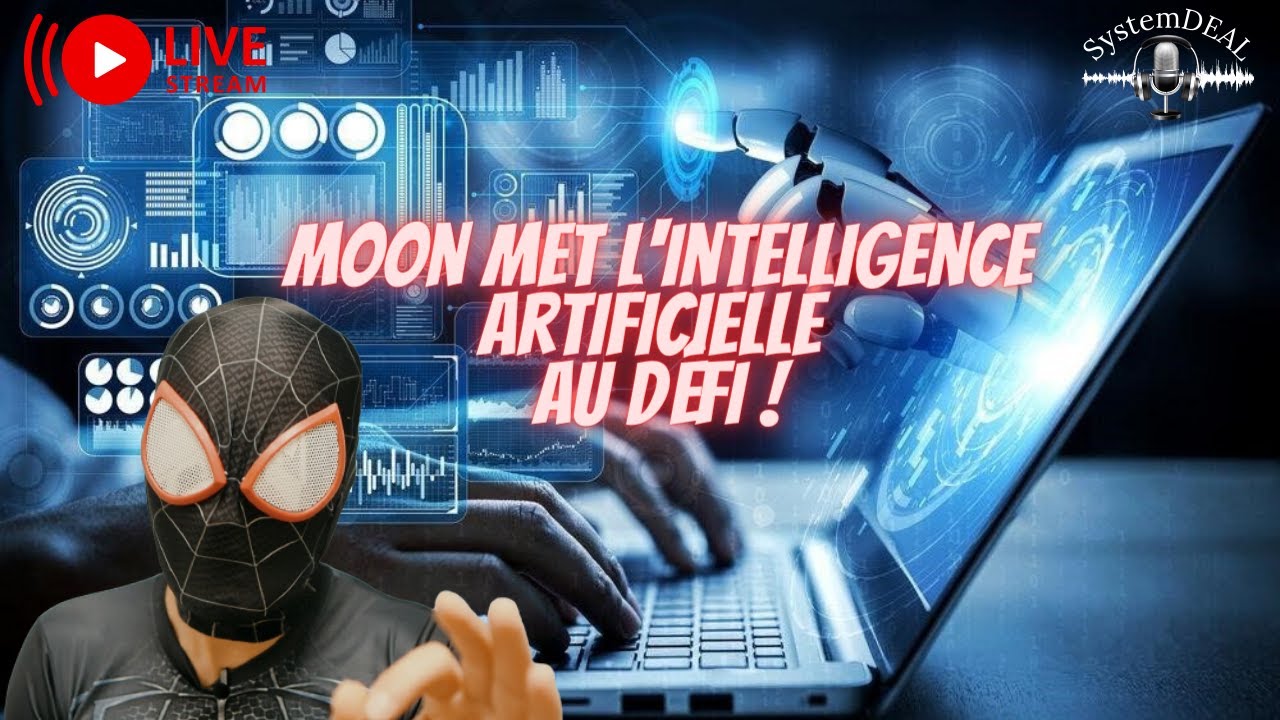 🔴 Moon met L'intelligence Artificielle au défi en posant des questions ...