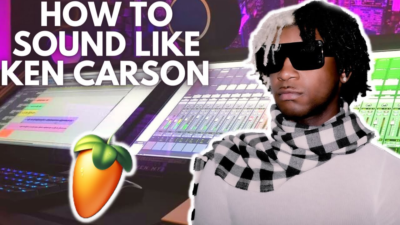 How To Sound Like KEN CARSON - Fl Studio Free Vocal Preset - YouTube