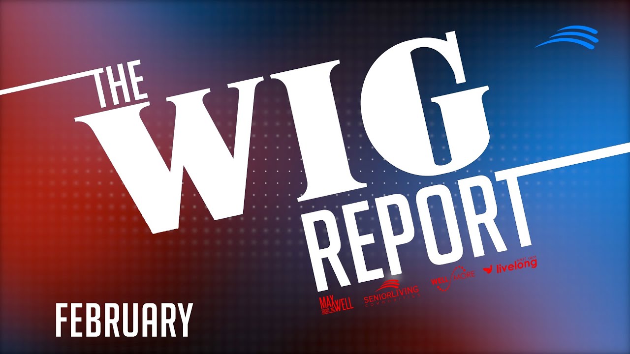 February WIG Report 2025 | Senior Living Communities - YouTube