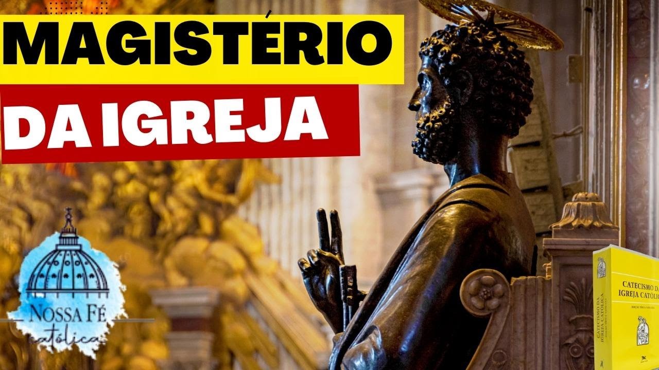 O SAGRADO MAGISTÉRIO DA IGREJA - CATECISMO DA IGREJA CATÓLICA - YouTube