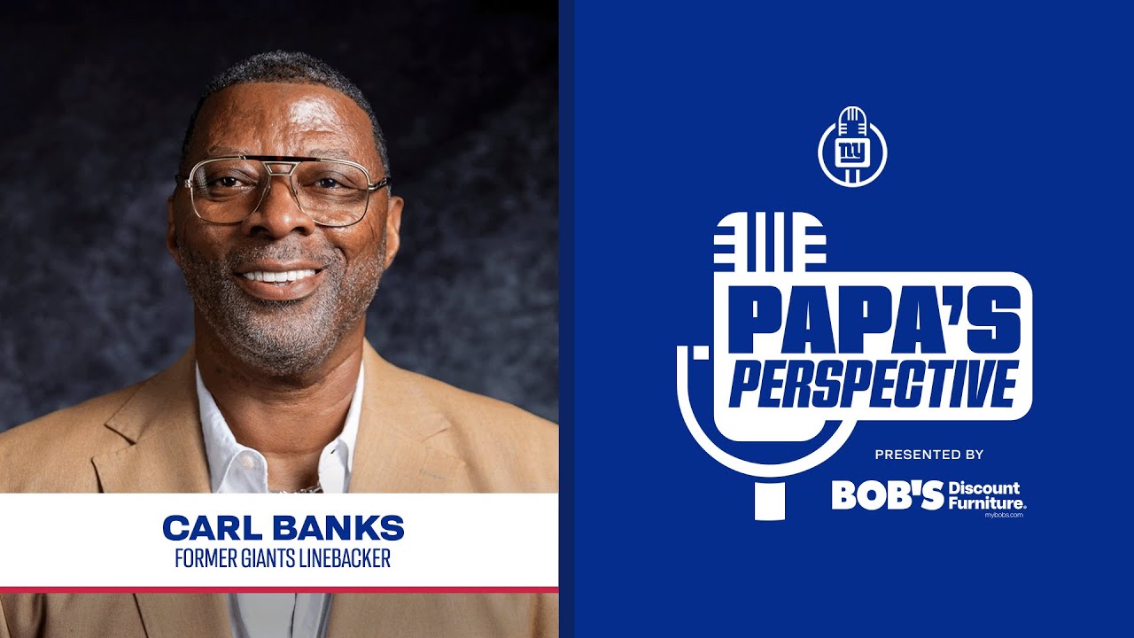 2x Super Bowl Champ Carl Banks Reflects on His NFL Career | Papa's ...
