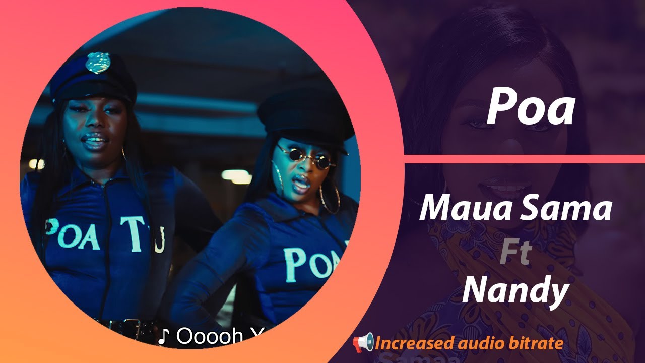 Maua Sama feat Nandy - Poa (Official Video) | Swahili Song with Lyrics ...