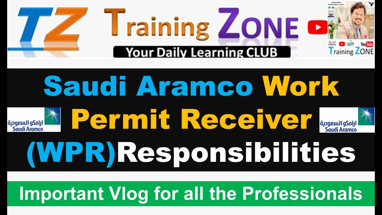 Saudi Aramco Work Permit Receiver (WPR) Responsibilities II Important ...