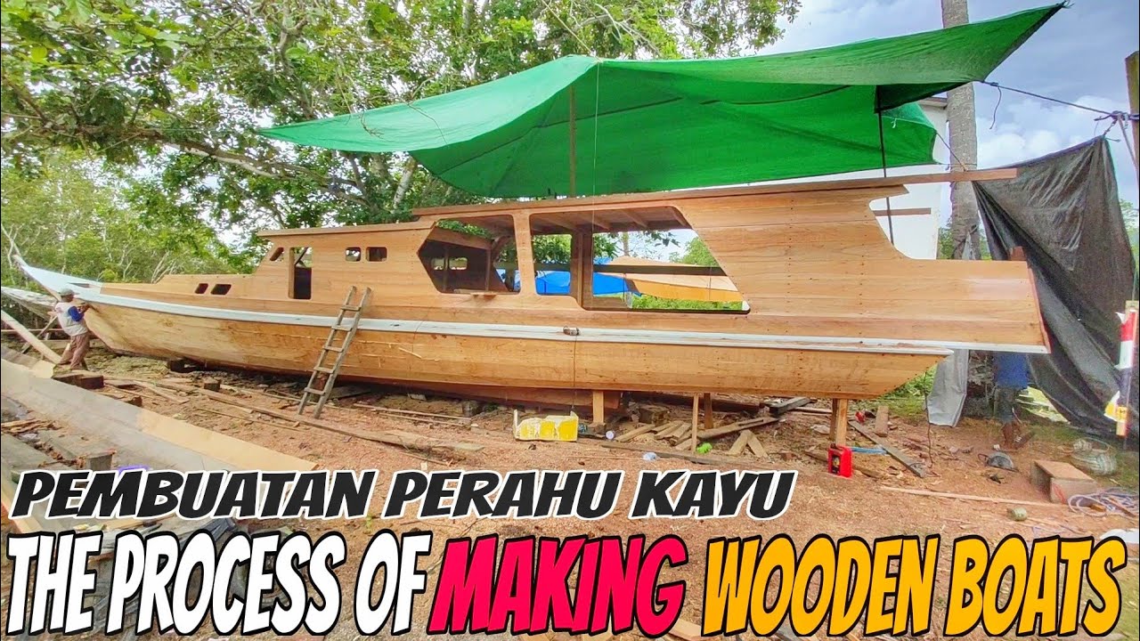 PEMBUATAN PERAHU KAYU #2 - YouTube