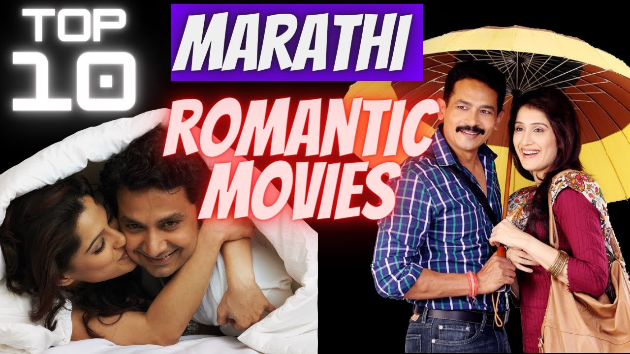Top 10 Marathi Romantic Movies Must Watch l मराठी चित्रपट जे तुम्हाला ...