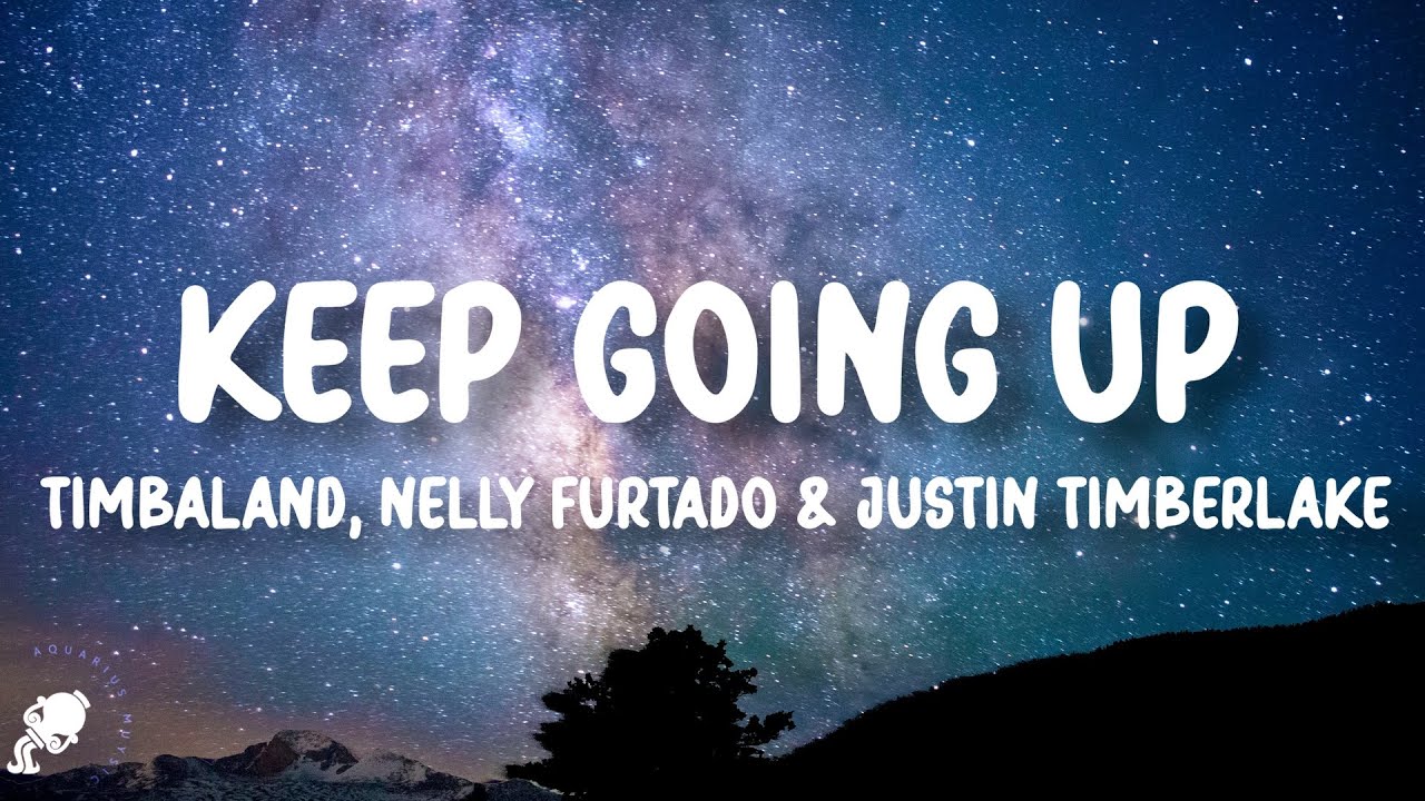 Timbaland - Keep Going Up (Lyrics) feat. Nelly Furtado and Justin ...