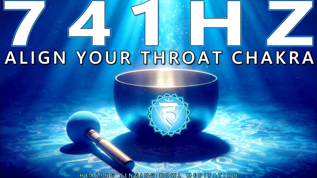 741Hz Throat Chakra Healing Singing Bowl Meditation – Activate And Align Your Throat Chakra ...