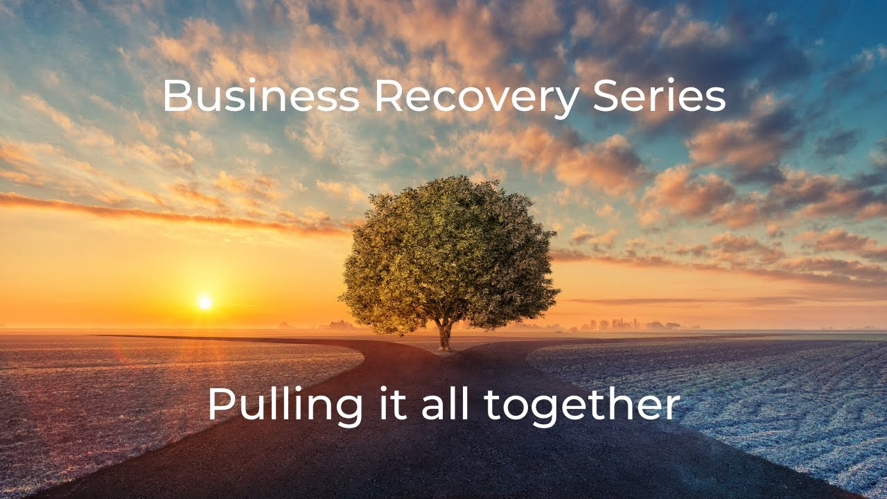 Business Recovery - Pulling it all together - YouTube