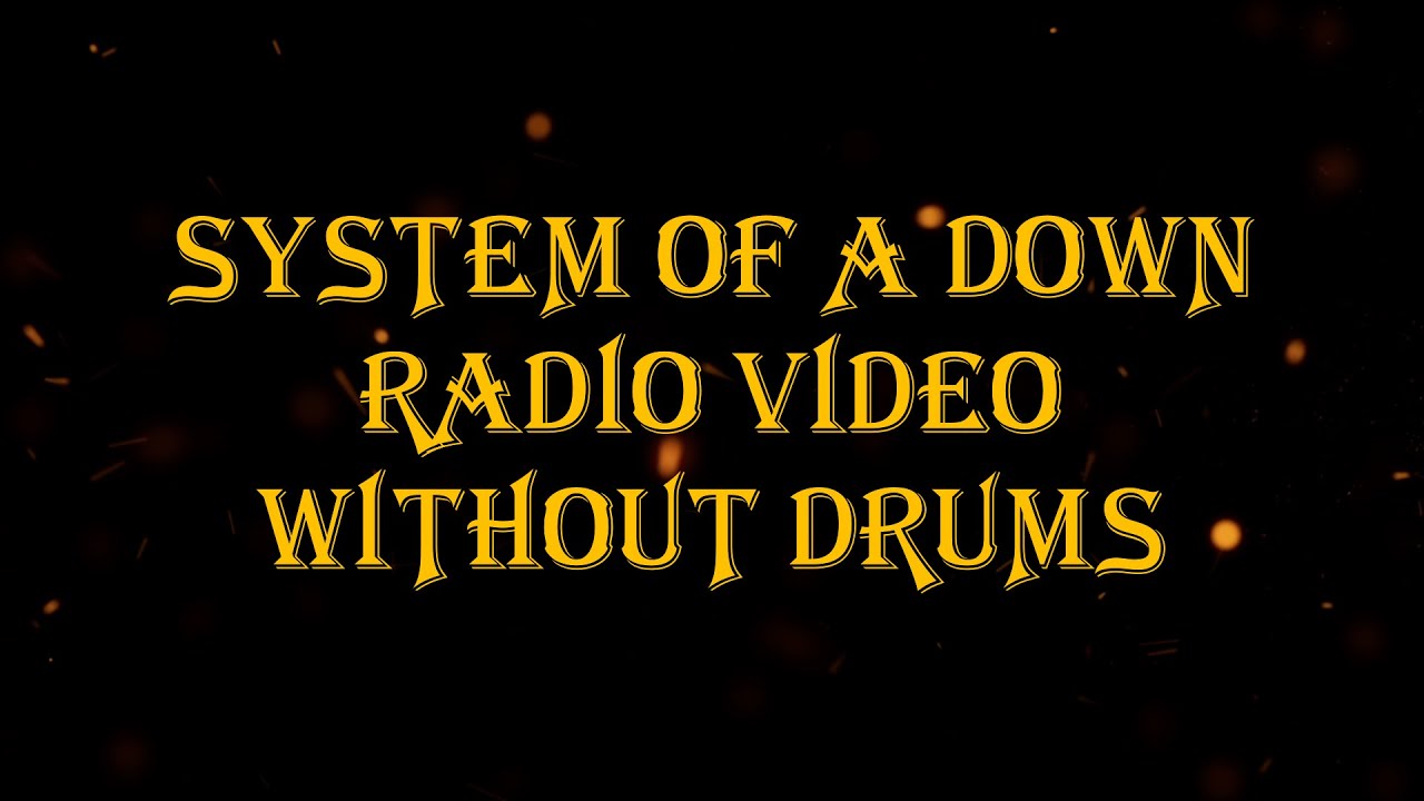 System Of A Down - Radio Video 140 bpm drumless - YouTube