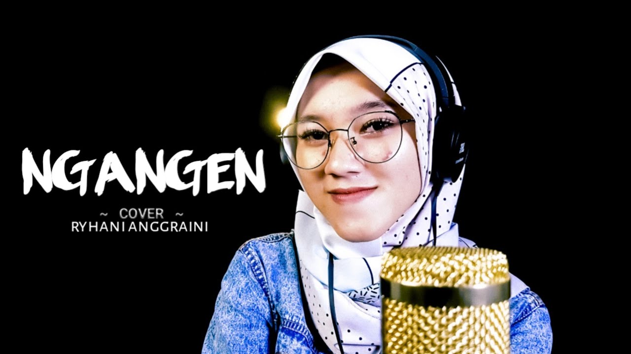 RYHANI ANGGRAINI-NGANGEN [COVER] - YouTube