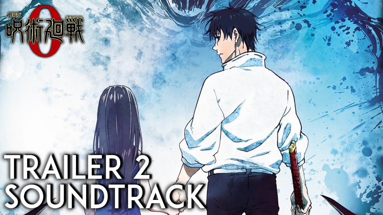 Jujutsu Kaisen 0 Movie: Official Trailer 2 OST (Yuta Okkotsu Theme ...