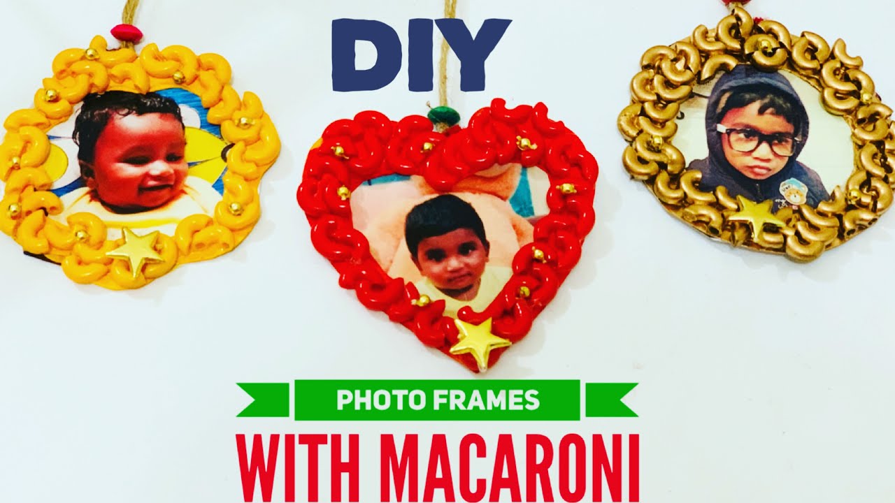 DIY Customized Macaroni Photo Frame|| Unique Pasta Craft Ideas for kids ...