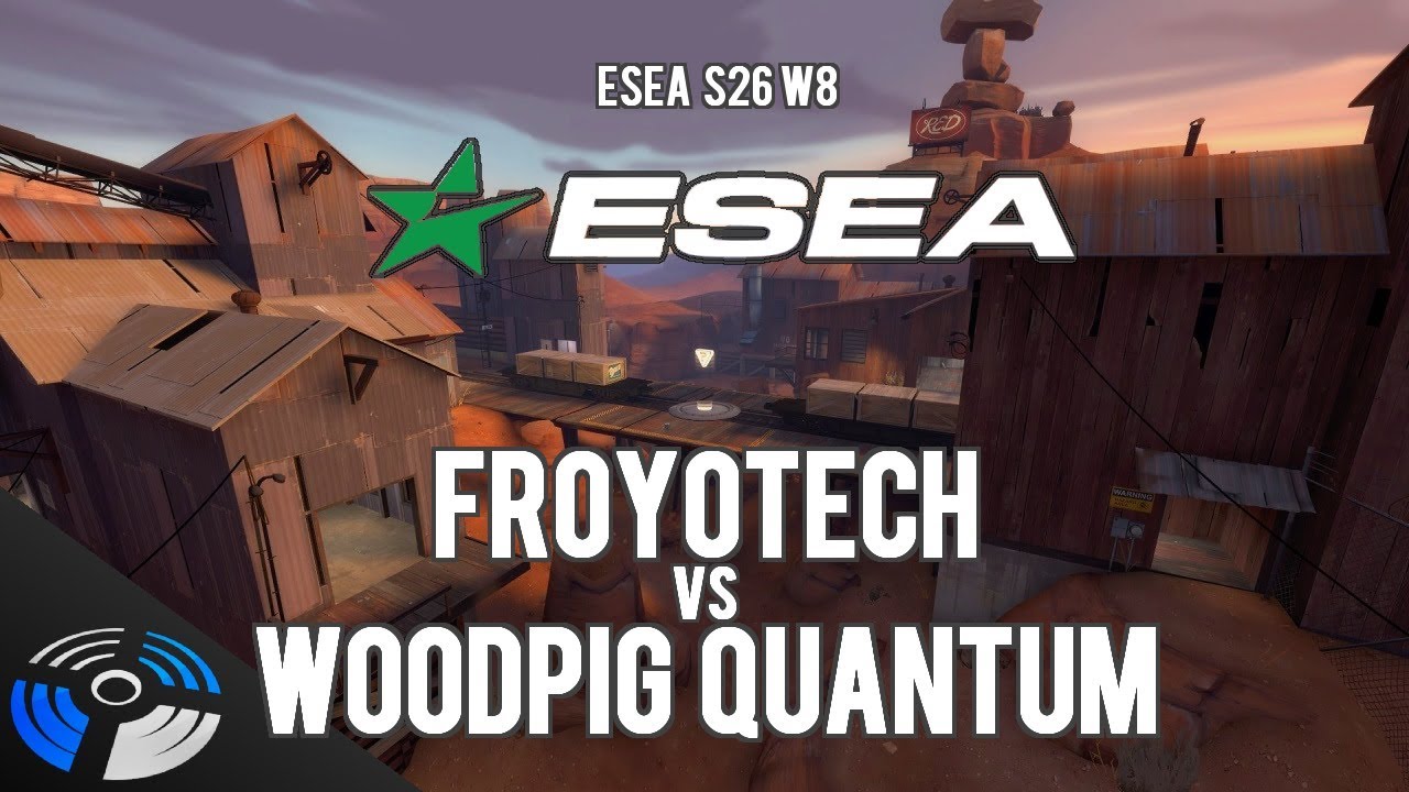 ESEA S26 W8: froyotech vs. woodpig quantum - Pro Team Fortress 2 - YouTube