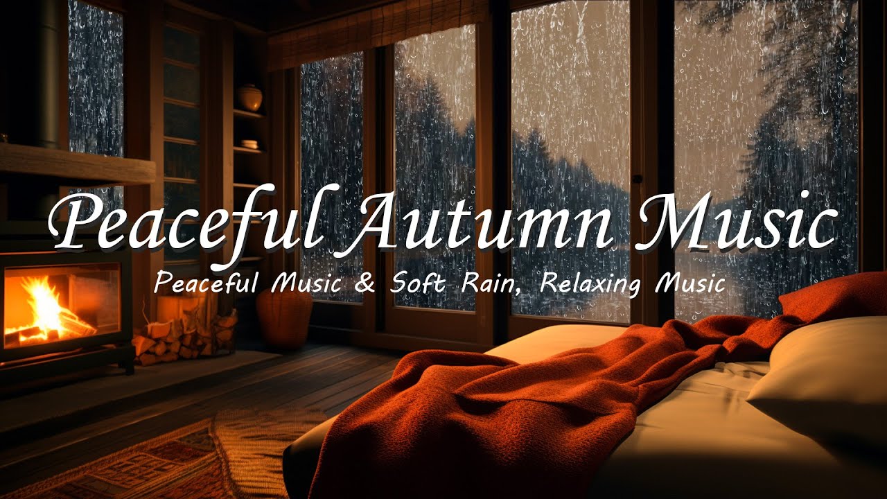 Peaceful Autumn Music to Sleep in 5 Minutes | Ethereal Rain Melodies ...