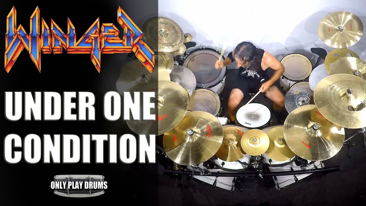 Winger - Under One Condition (Only Play Drums) - YouTube