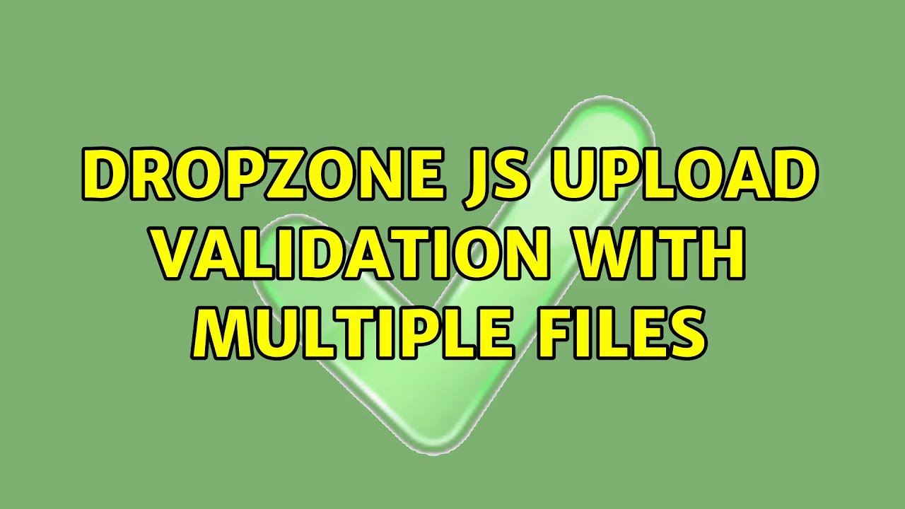 Dropzone Js Upload Validation With Multiple Files Youtube 0622