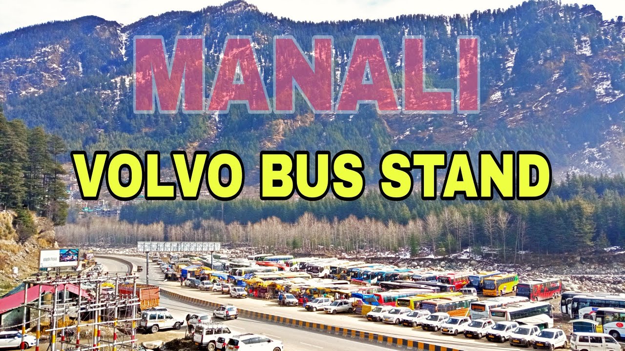 Volvo Bus Stand Manali | Manali To Delhi Volvo Bus | Manali private bus ...