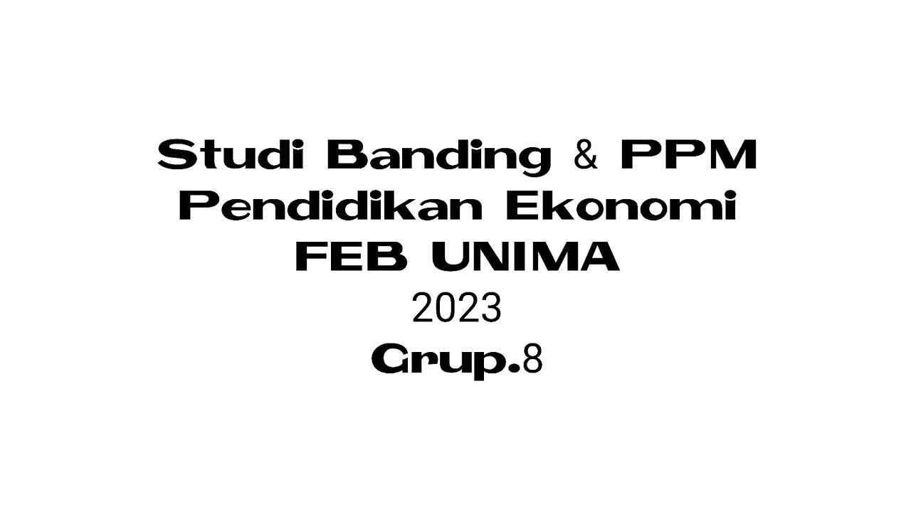 Studi Banding & PPM_Pendidikan Ekonomi_FEB UNIMA - YouTube