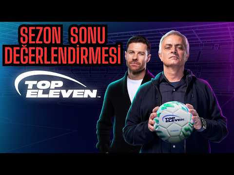 Top Eleven Sezon Sonu Değerlendirmesi