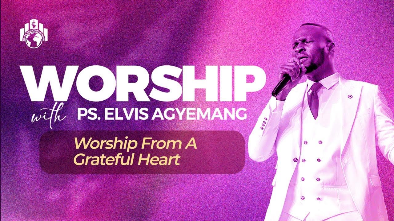 Worship || Prayer || Pastor Elvis Agyemang - YouTube