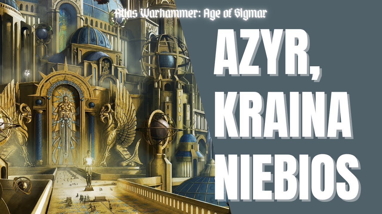 Azyr, Kraina Niebios - Atlas Warhammer Age of Sigmar - YouTube