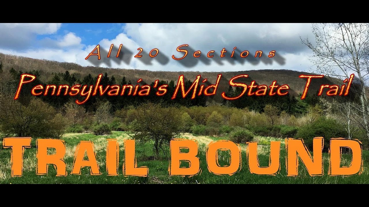 Trail Bound Hiking Pennsylvania's Mid State Trail All 20 Sections ...