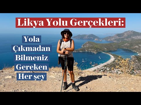 LİKYA YOLU'NA ÇIKMADAN BİLMENİZ GEREKENLER | DENEYİM VE TAVSİYELER