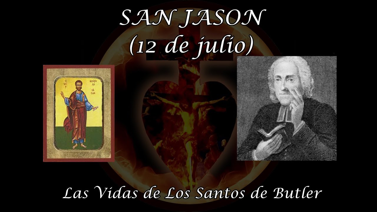 San Jason (12 de julio) ~ Las Vidas de Los Santos de Butler - YouTube