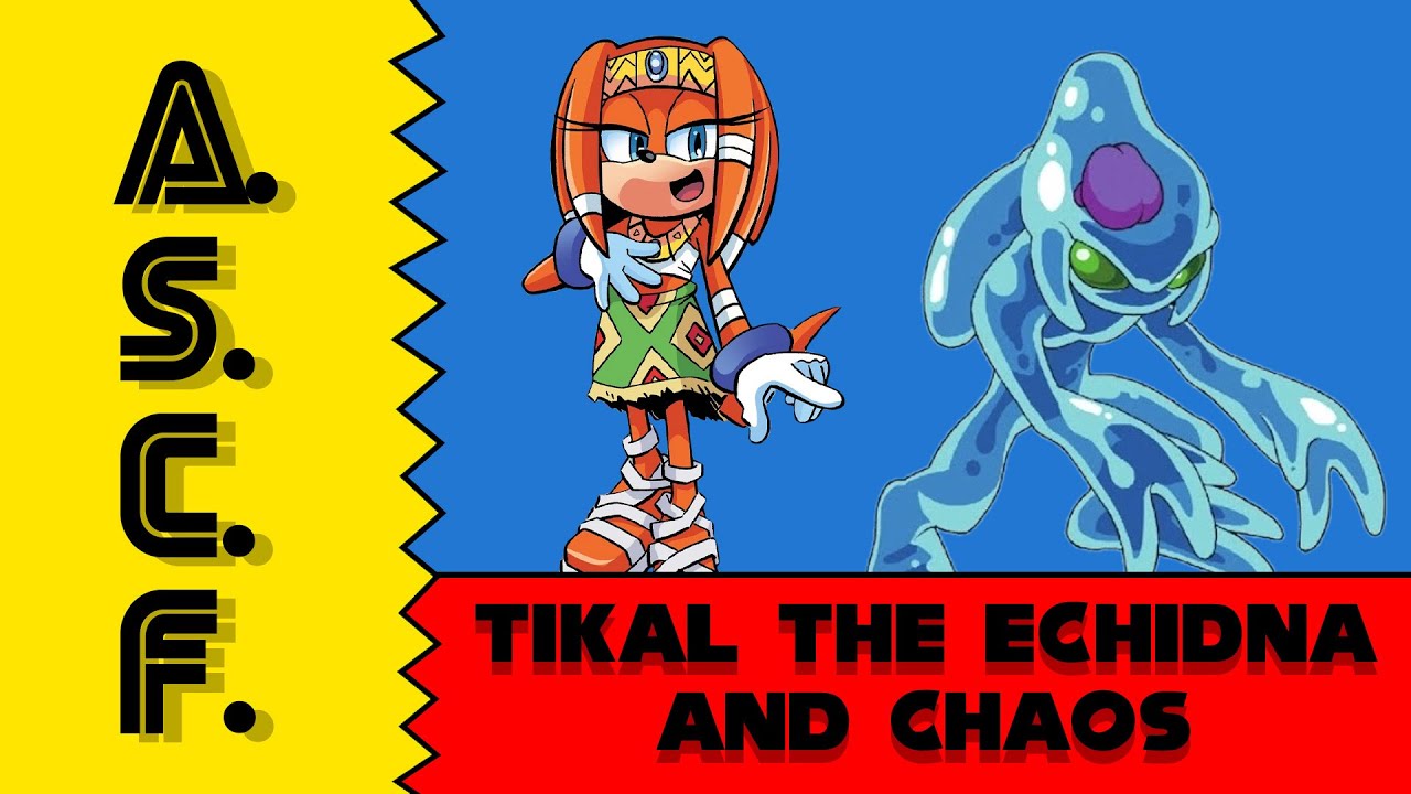 Archie Sonic Character Files: Tikal and Chaos (ft Salacommander) - YouTube