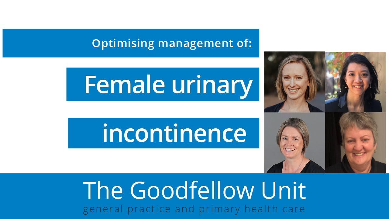 Goodfellow Unit Webinar: Optimising management of female urinary incontinence - YouTube